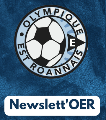 NEWSLETT’OER – OLYMPIQUE EST ROANNAIS